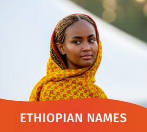 Ethiopian Names with Meanings, Amharic Names | Ethiowebs